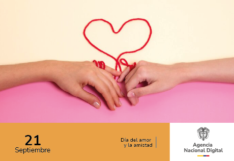 Día del amor y la amistad | Agencia Nacional Digital